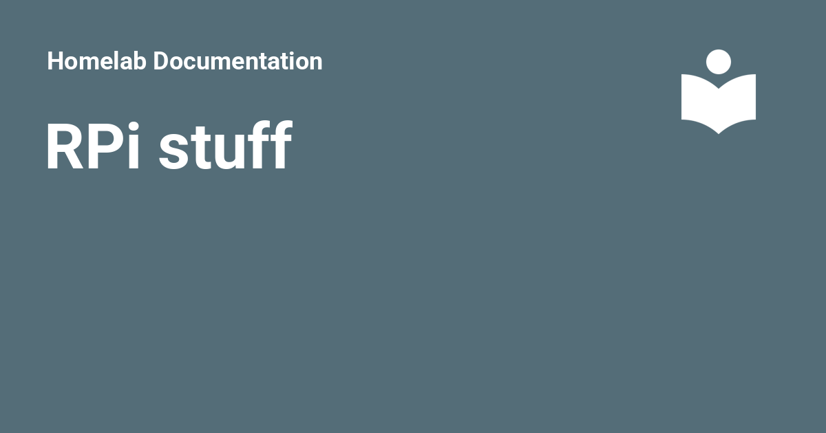 RPi stuff - Homelab Documentation
